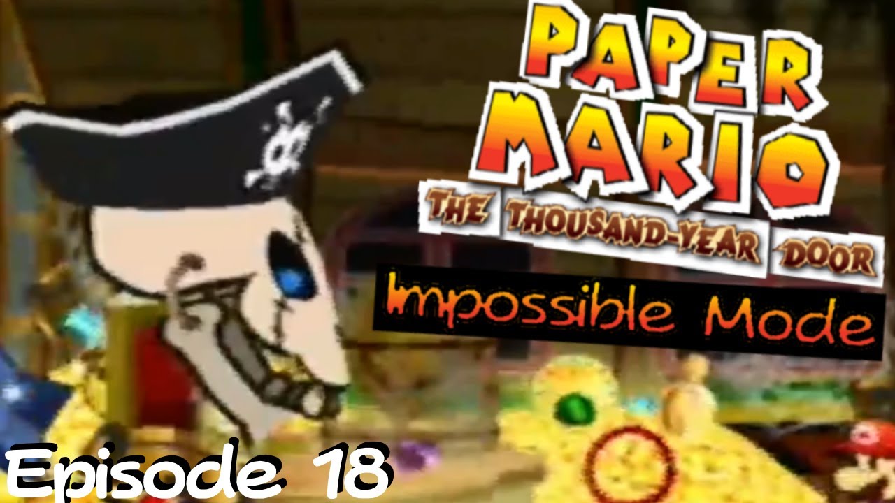 Paper Mario: TTYD Impossible Mode - Cortez (Episode 18) - YouTube
