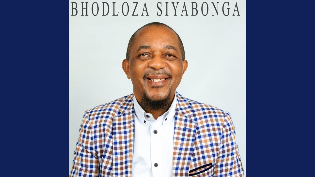 BHODLOZA SIYABONGA (feat. Maqhinga) (Live) - YouTube