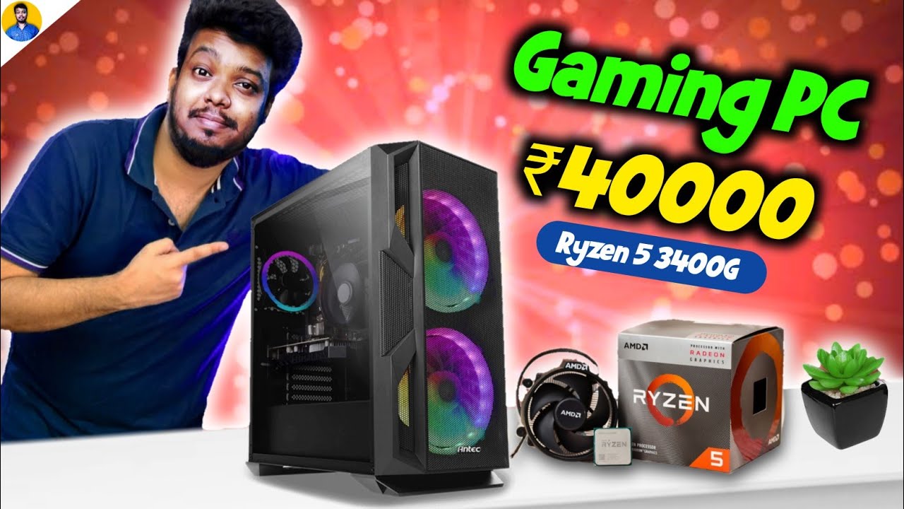 40000 Gaming PC Build With Ryzen 5 3400G | PC Build Under 40000 2021 ...