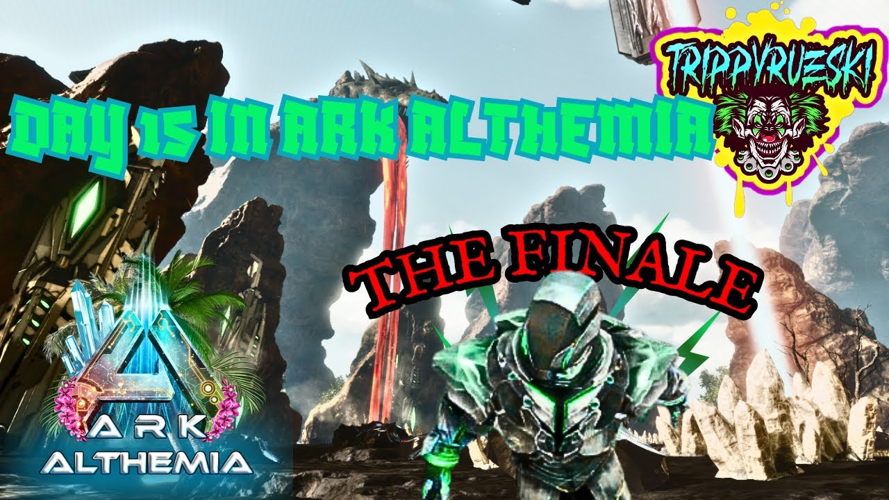DAY 15 in ARK ALTHEMIA! The Finale. - YouTube