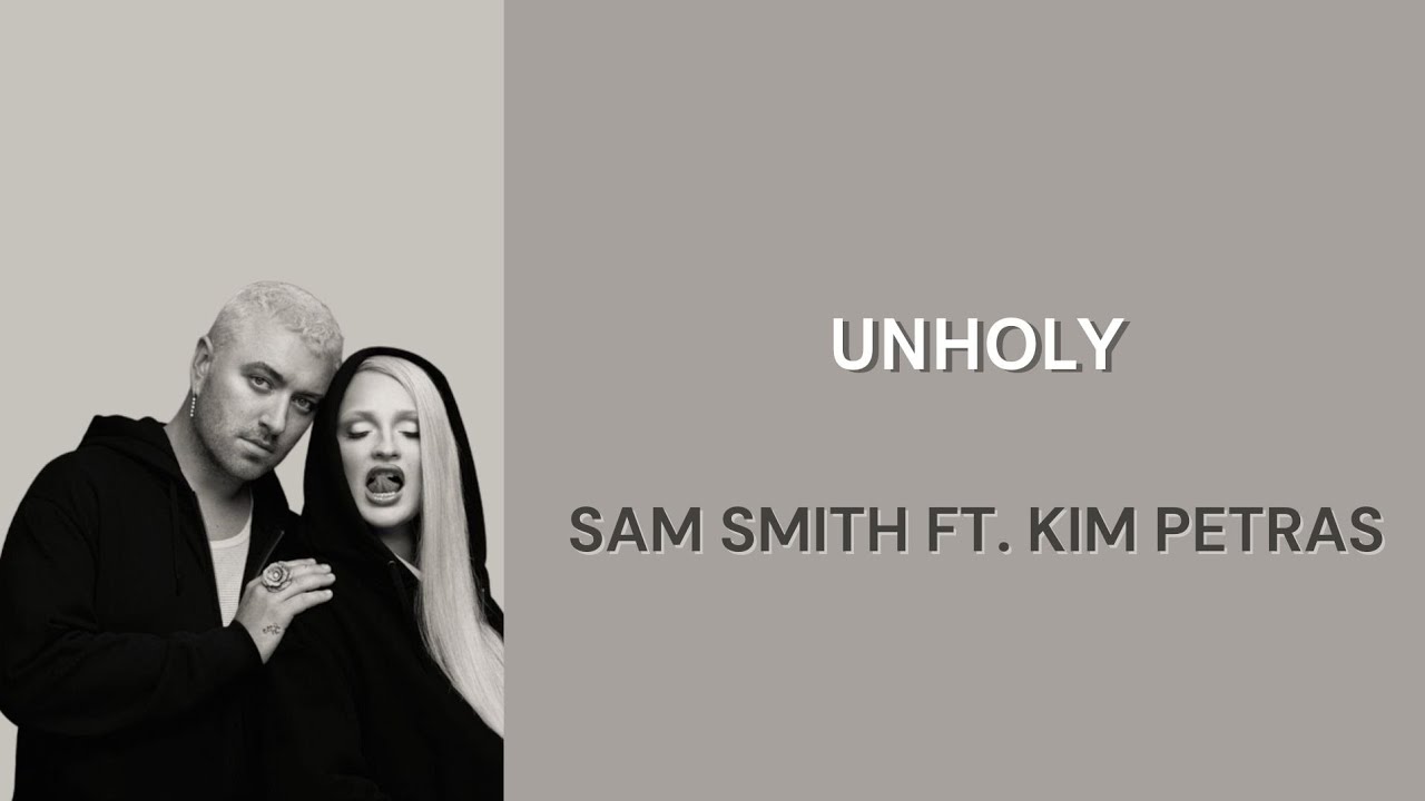 SAM SMITH — UNHOLY (FT. KIM PETRAS) | LIRIK LAGU - YouTube