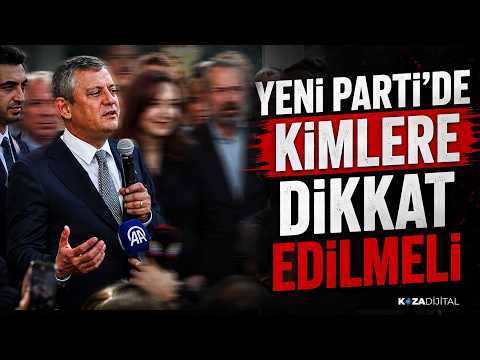 Dava Adamı Kim, Davayı Satan Kim? YENİ PARTİ'de kimlere dikkat edilmeli?