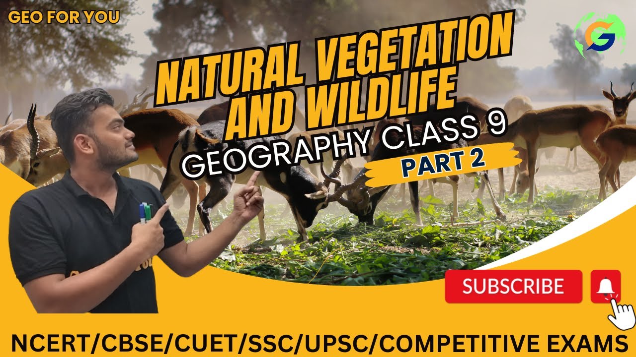 Natural Vegetation- Geography Class-9 Part-2 Chapter 5 | NCERT | CUET ...