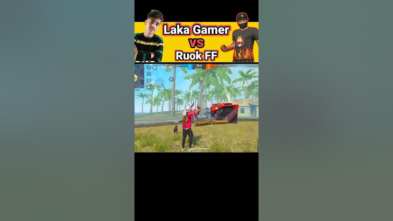 Laka Gamer VS Ruok FF LakaGamingz shorts YouTube laka-gamer-vs-ruok-ff-lakagamingz-shorts-youtube