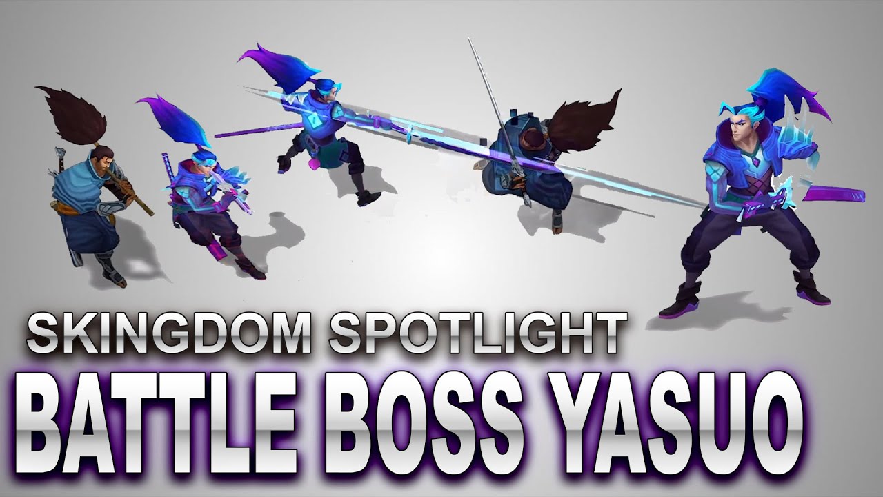 Battle Boss Yasuo Skin Spotlight | SKingdom - League of Legends ...