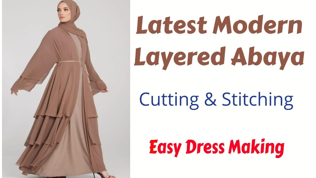 Latest Modern Layered Abaya Cutting and Stitching | DIY Layered Abaya ...