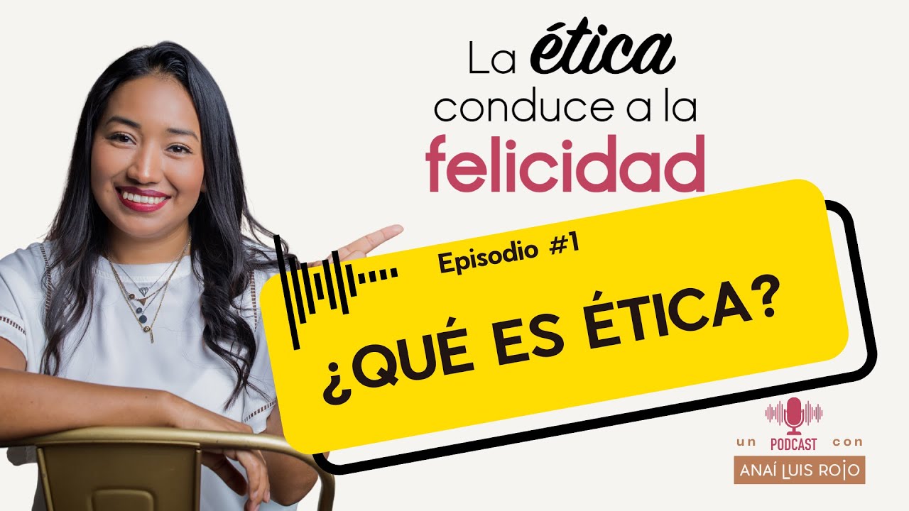 Episodio #1 ÉTICA - YouTube