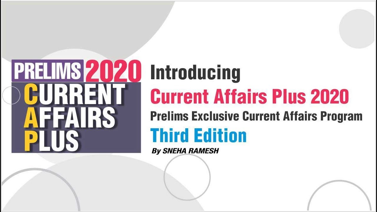 INTRODUCING CURRENT AFFAIRS PLUS 2020 - PRELIMS EXCLUSIVE CURRENT ...