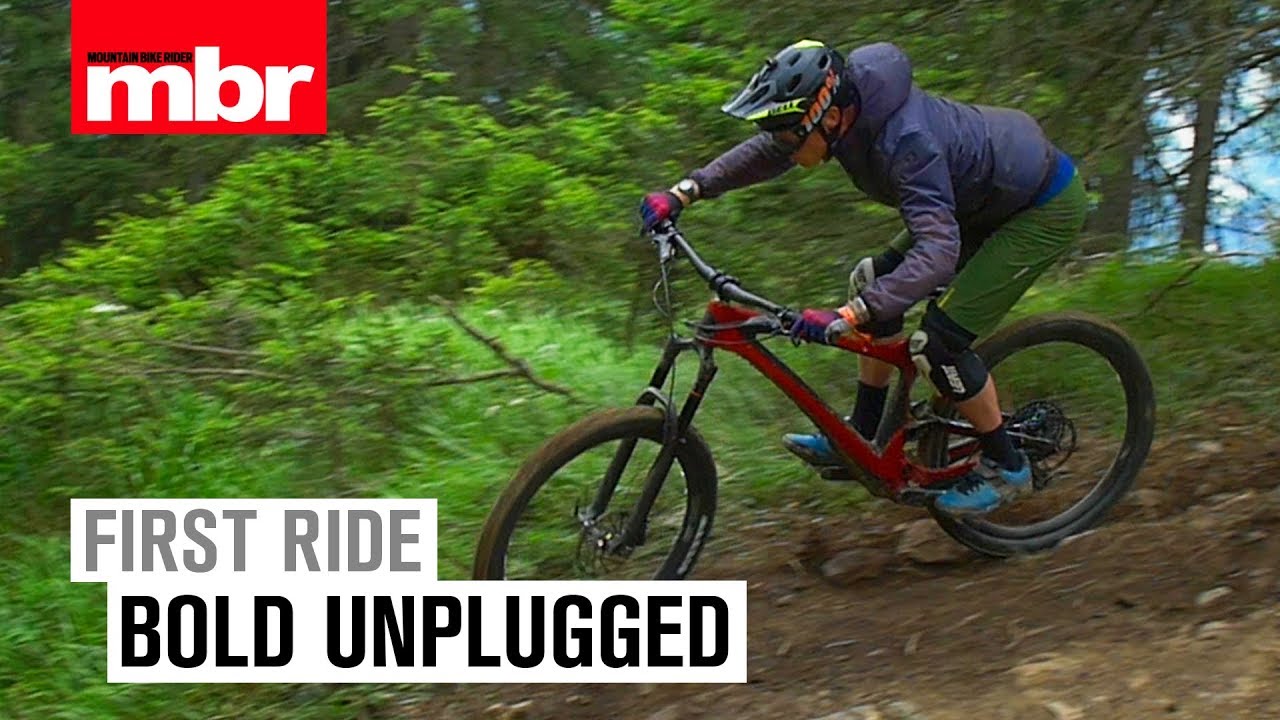Bold Unplugged | First Ride | Mountain Bike Rider - YouTube