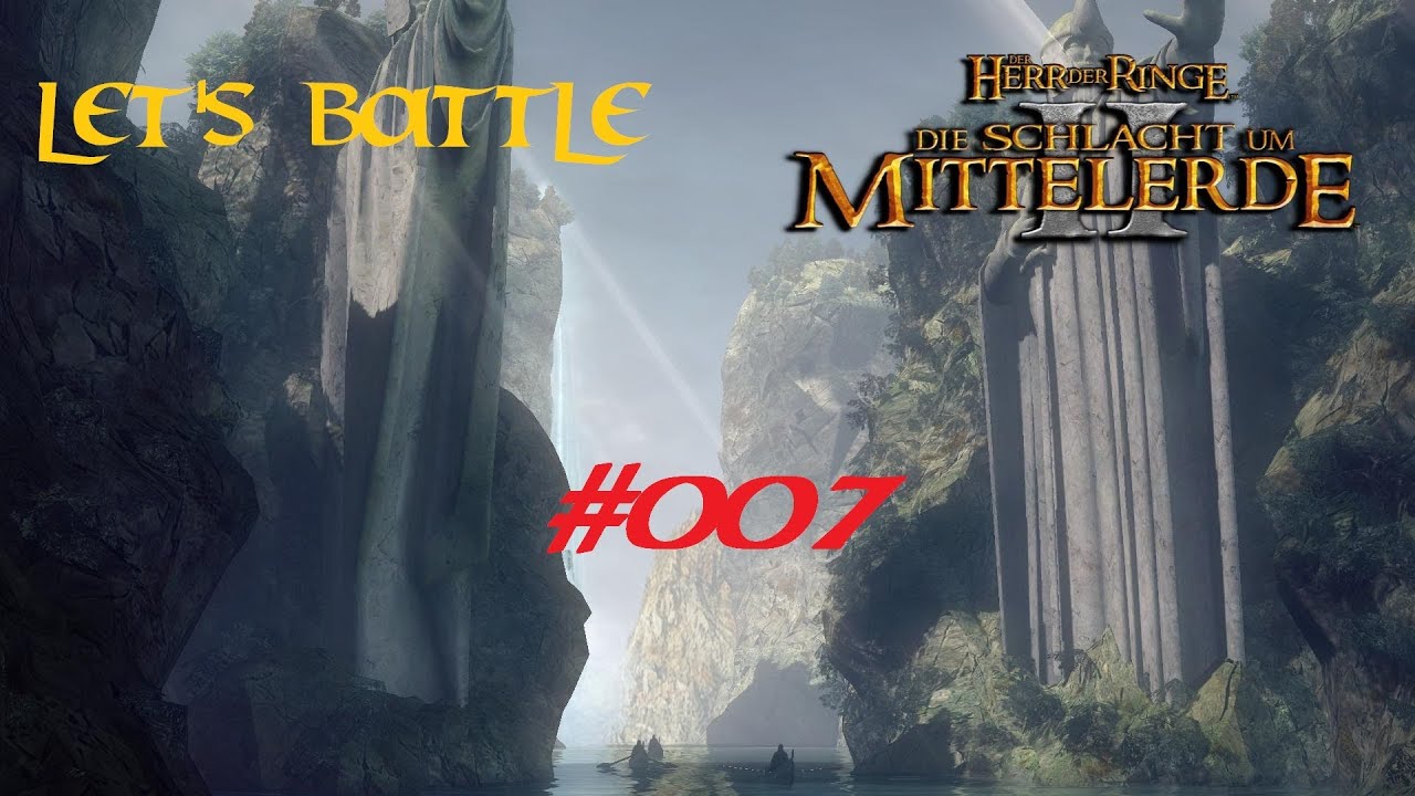 Let`s Battle Herr der Ringe - Schlacht um Mittelerde 2 #007 - Einmarsch ...
