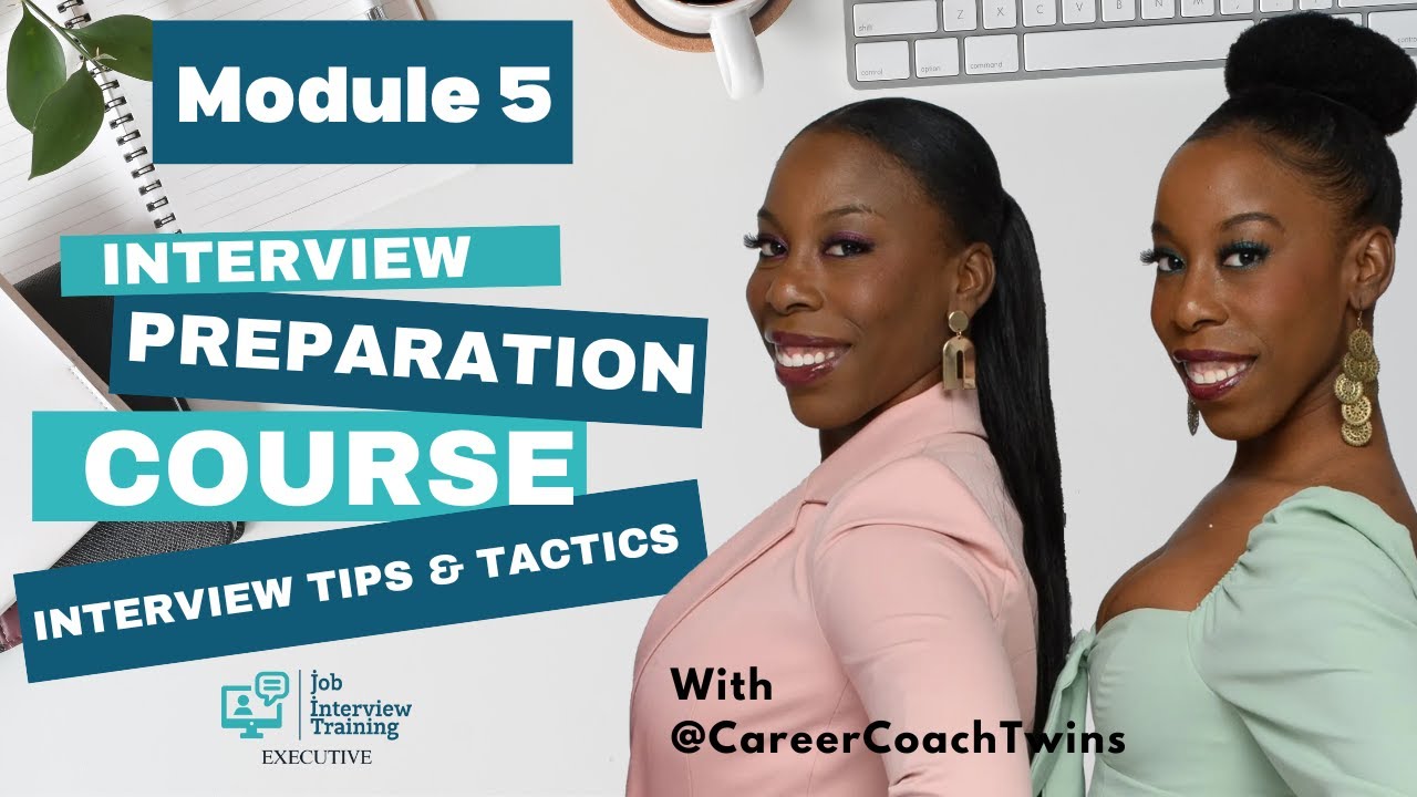 Module 5 - Interview Tips & Tactics - YouTube