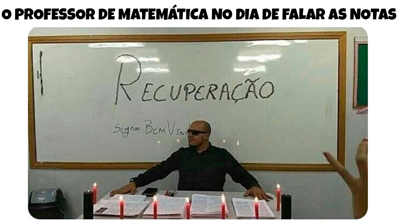 2 HORAS!! MEMES EM IMAGENS ENGRAÇADOS - O professor de matematica no ...