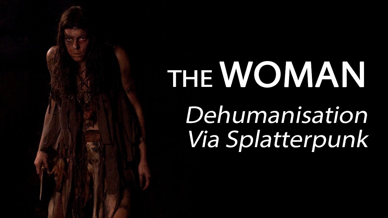 The Woman (2011) - Dehumanisation Via Splatterpunk - YouTube