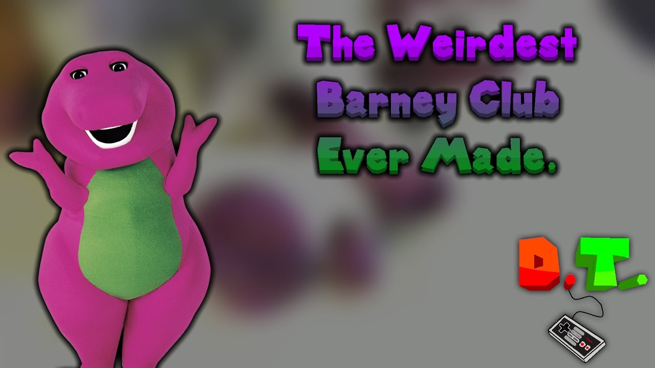 The Weirdest Barney Club Ever Made! | Barney Bashing - YouTube