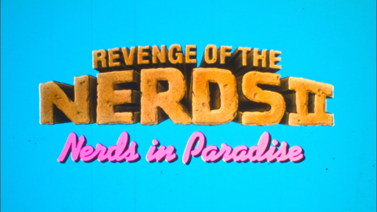 Revenge of the Nerds II: Nerds in Paradise (1987) Teaser Trailer - 35mm film scan in 4K - YouTube