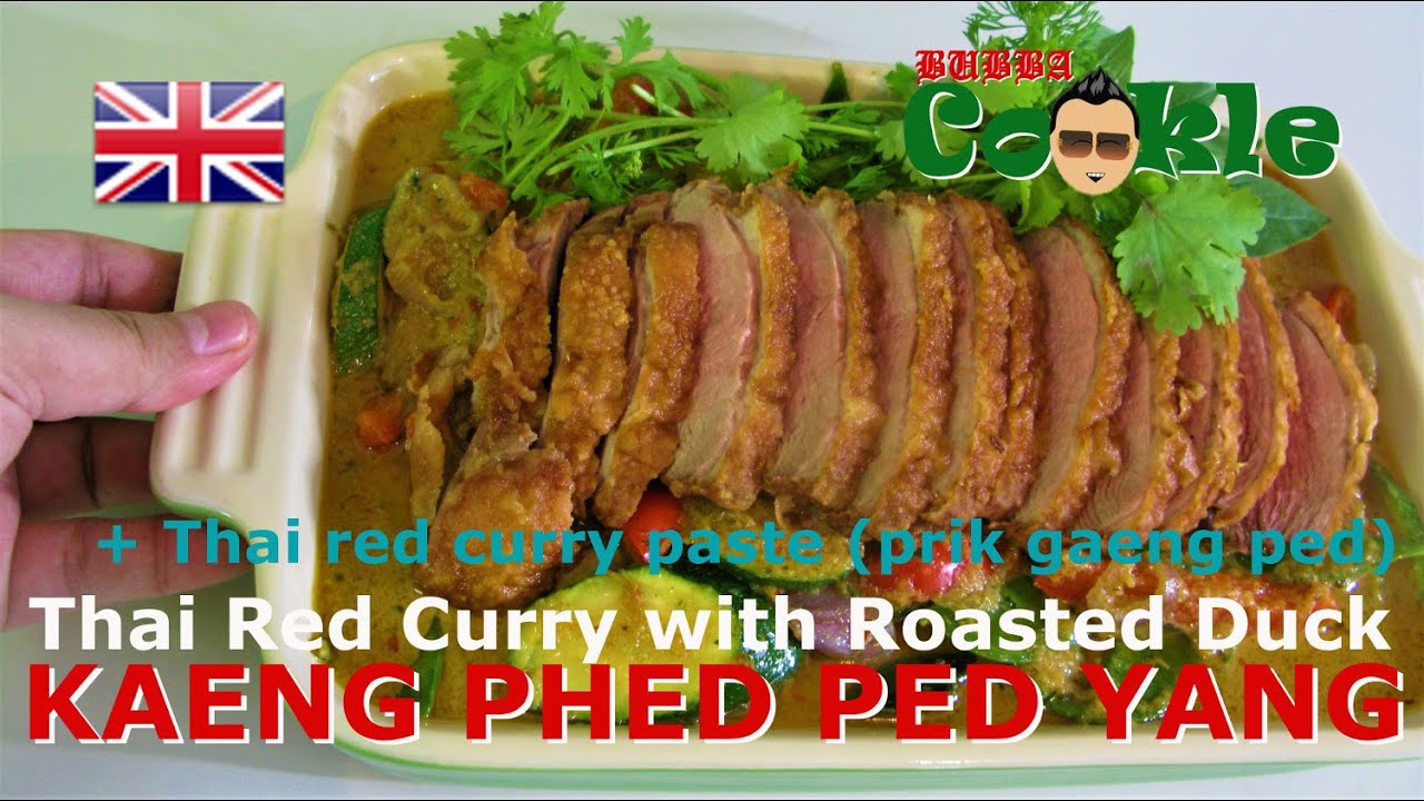 [EN] Recipe KAENG PHED PED YANG - Thai red curry with roasted duck ...