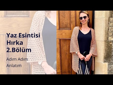 Kolay Yazlık Hırka Yapımı 🌿 Yaz Esintisi Hırka Adım Adım Tığ İşi- 2. Bölüm