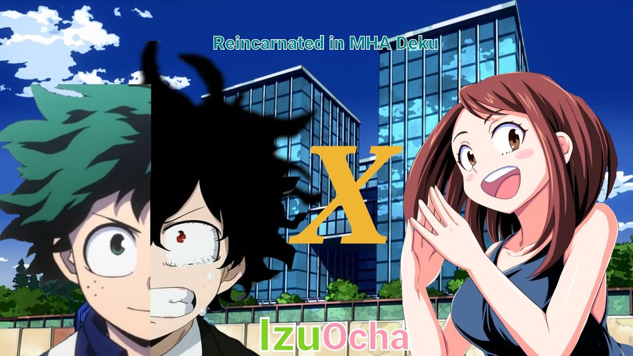 Reincarnated in MHA Deku - Part 8 -MHA texting story [IzuOcha] - YouTube