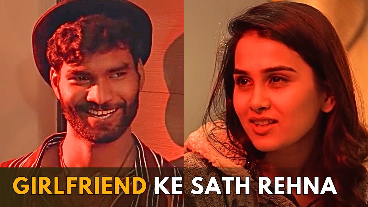 Girlfriend Ke Sath Rehna | Roomies | Nikhil Vijay, Anushka | Alright ...