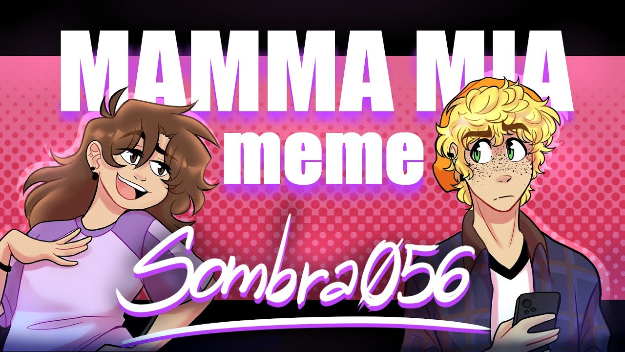 Mamma Mia - Meme (+16) Especial 1MILL. Tik Tok y 100K Subs! - YouTube