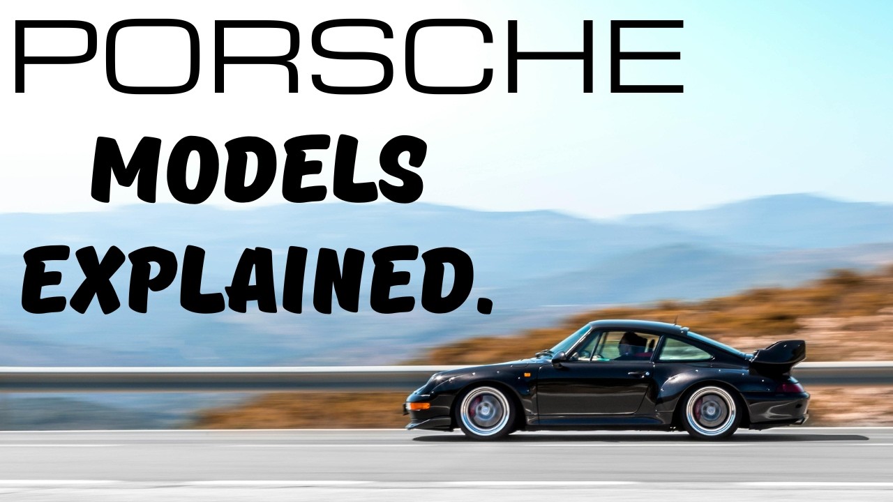 Porsche Models Explained | Understanding Porsche - YouTube