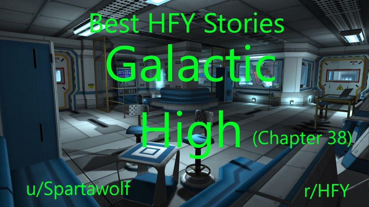 Best HFY Reddit Stories: Galactic High (Chapter 38) - YouTube