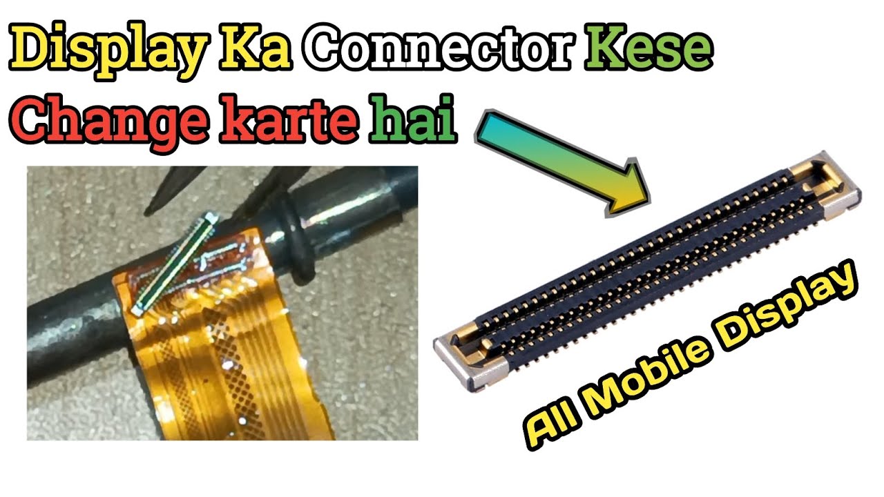 How to Replace Display Connector | Display Connector Kaise Change krte ...