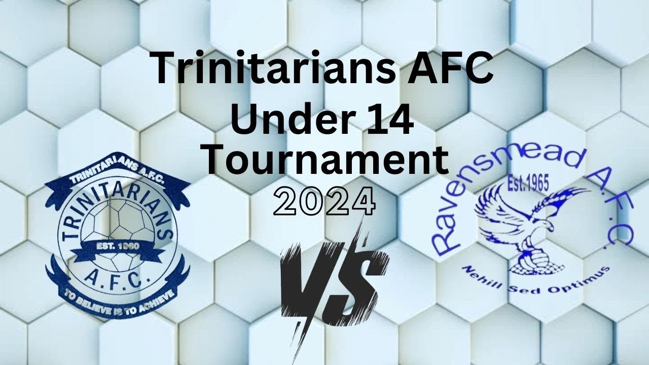Trinitarians AFC U14 Tournament 2024__Trinitarians AFC VS Ravensmead ...