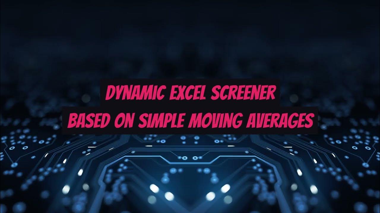 Dynamic Advanced Screener with Excel based on Simple Moving Averages - Find Winning Stocks ...