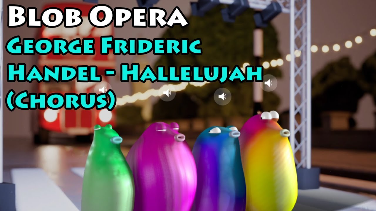 Blob Opera. George Frideric Handel - Hallelujah (Chorus). A foggy ...