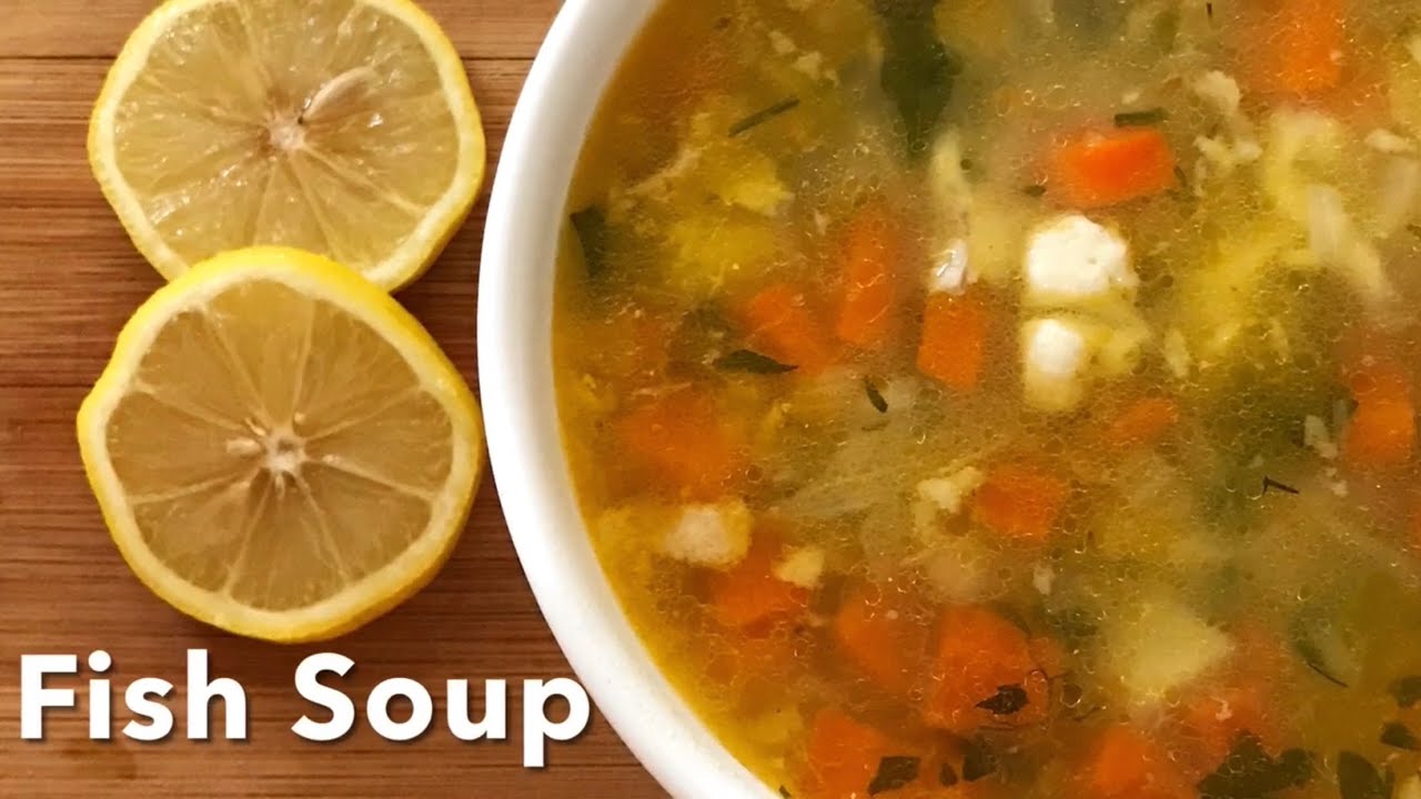 Delicious Fish Soup |How To Make Fish Soup |Soup Recipes - YouTube