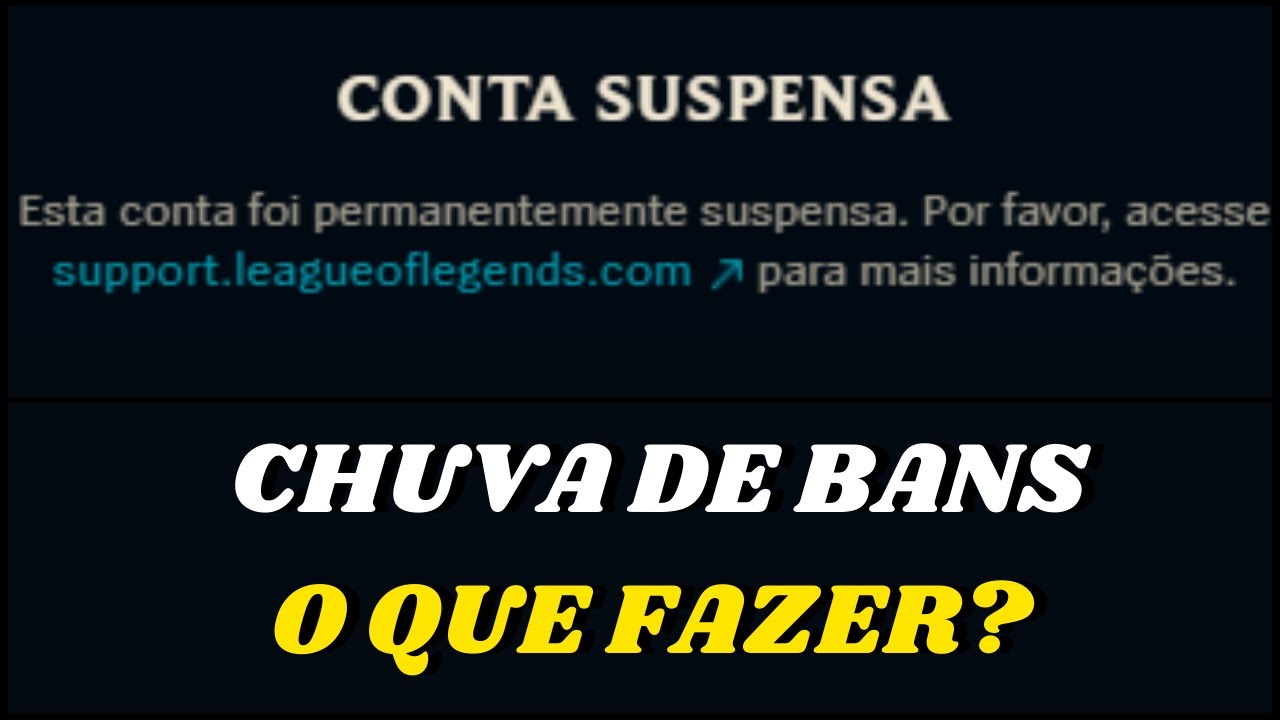 Chuva de Bans | Contas Suspensas no Lol por Bug? Como solucionar Bug no ...