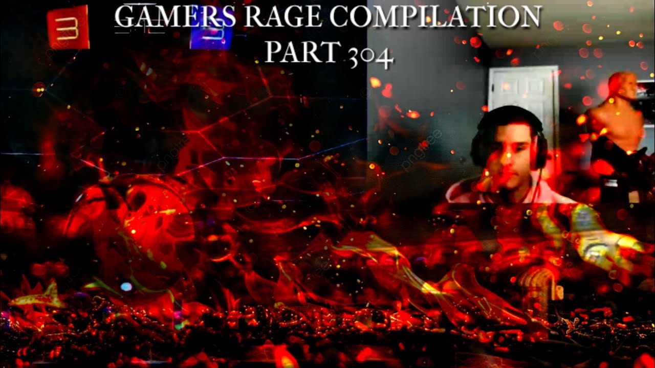 Gamers Rage Compilation Part 304 - YouTube