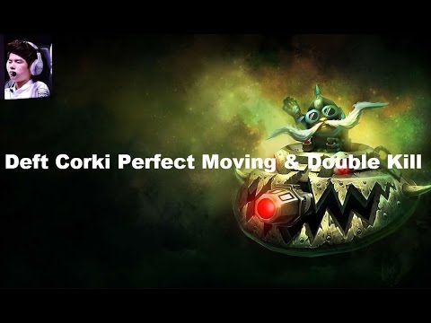 [LOL 영상] 데프트의 코르키 엄청난 무빙 더블킬(Samsung Blue Deft Corki Perfect Moving ...