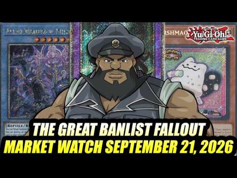 The Great Banlist Fallout? Yu-Gi-Oh! Market Watch September 21, 2026