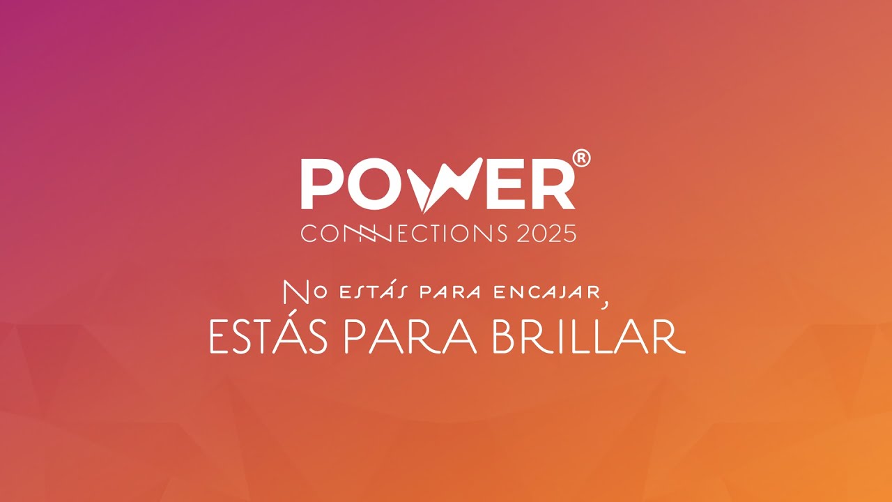 En Vivo: Power conection 2025: No estás para encajar, estas para ...