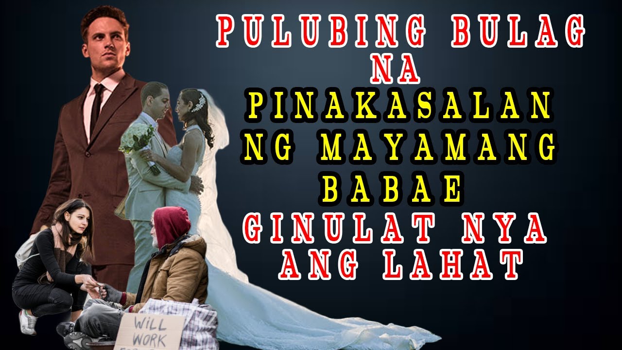 PULUBING BULAG NA PINAKASALAN NG MAYAMANG BABAE, NAGULAT ANG LAHAT SA ...