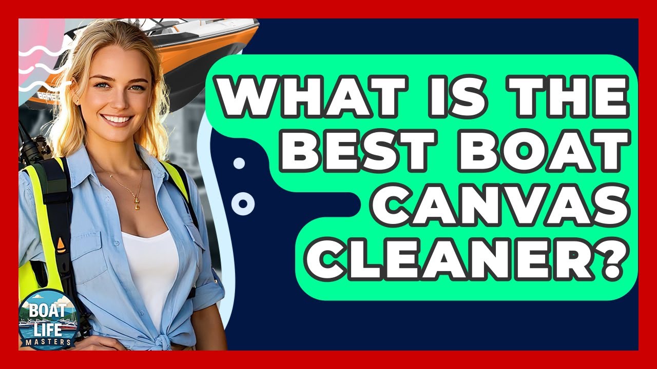 What Is The Best Boat Canvas Cleaner? - Boat Life Masters - YouTube