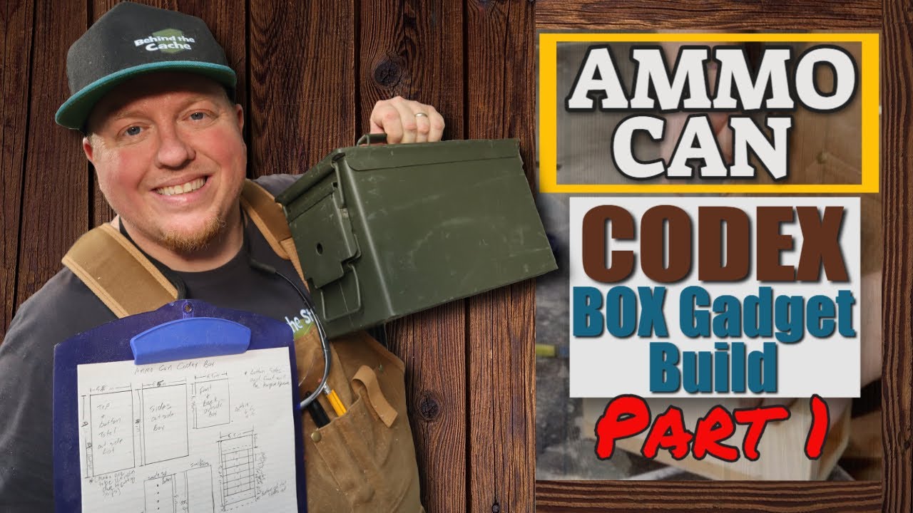Ammo Can Codex Box Gadget Cache Build Part 1 (GCNW) - YouTube
