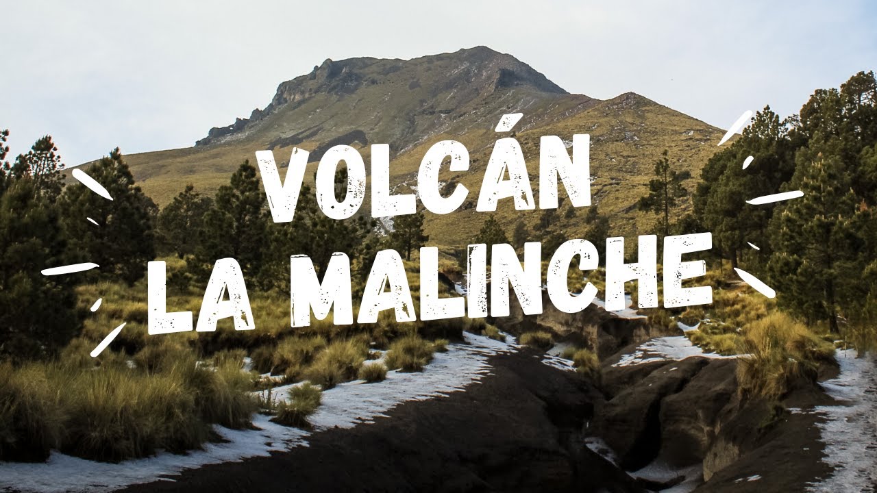 VOLCÁN LA MALINCHE [México. Teotihuacan. Ascensión y Reportaje] - YouTube