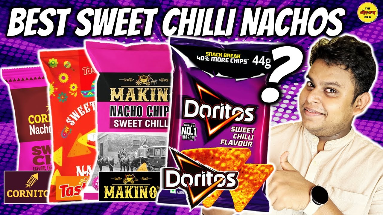 We Found The Best SWEET CHILLI Nacho Chips In INDIA | Best Nachos ...
