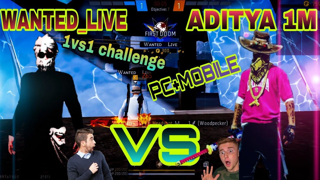 Wanted Live VS Aditya 1M PC💻+MOBILE 📲 1vs1 Challenge 😱 With Free Fire ...