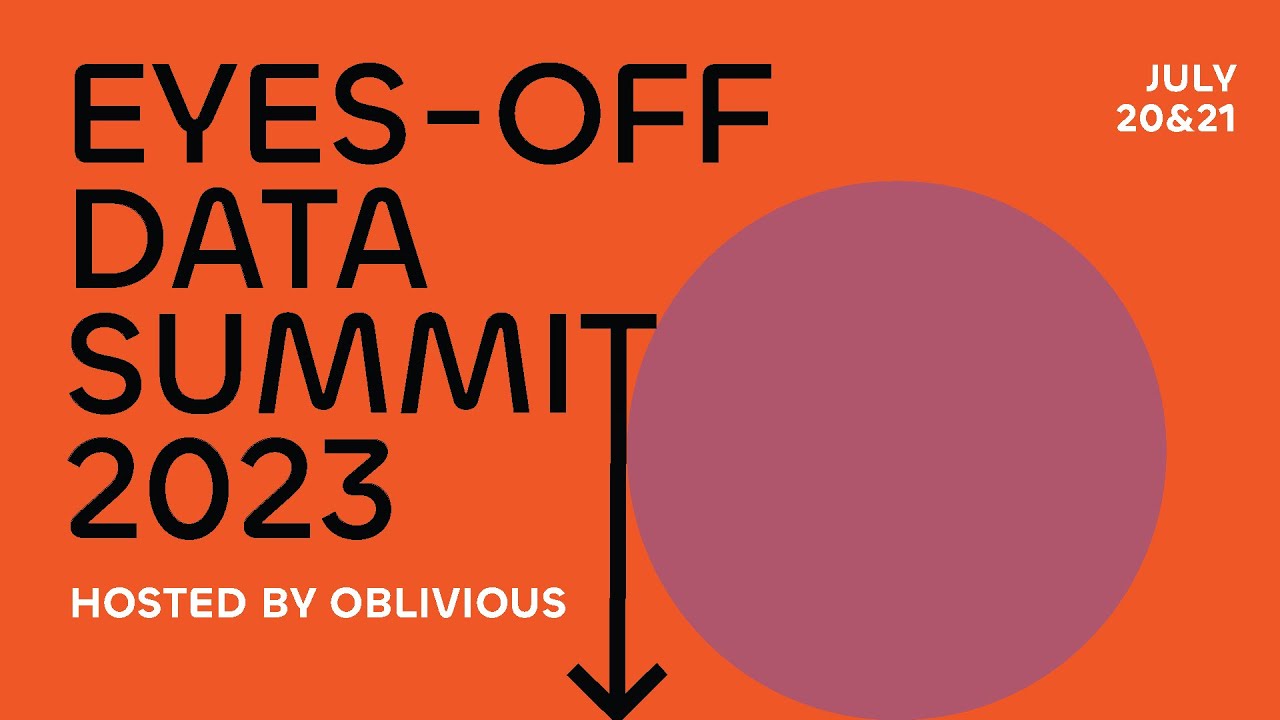Eyes-Off Data Summit 2023: Highlights & Speaker Insights - YouTube