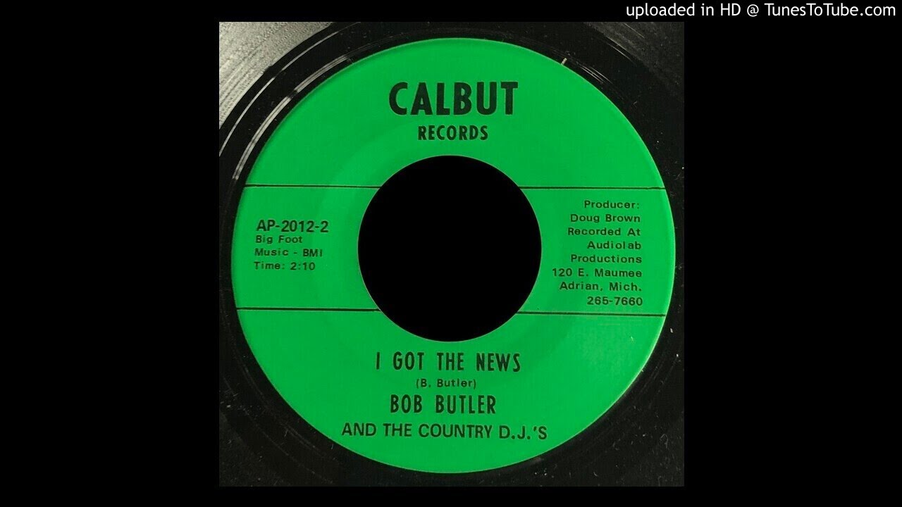 Bob Butler - I Got The News / Runaway Blues - Calbut (Michigan) - YouTube