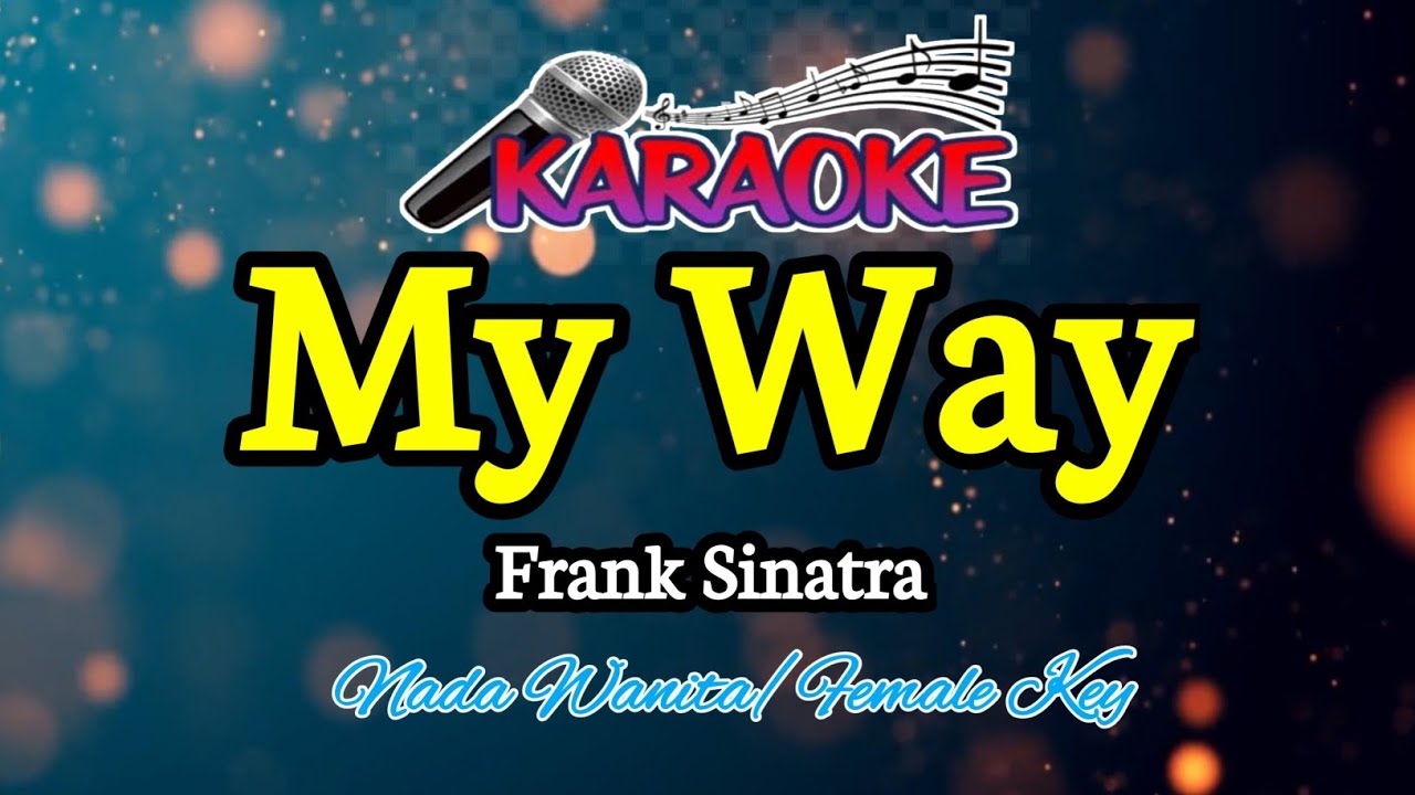 My Way || Frank Sinatra || Female Key - YouTube