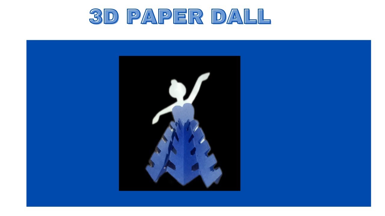 3D PAPER DALL | | HOW TO MAKE PAPER DALL - YouTube