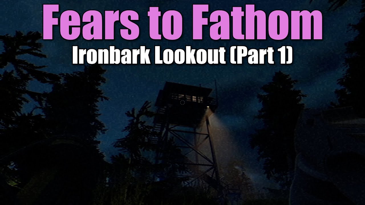 FIREWATCH If It Was A Horror Game (Fears to Fathom: Ironbark Lookout ...