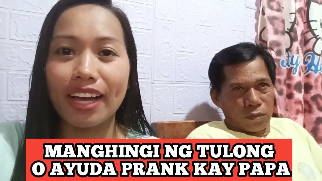 HINGI NG AYUDA O TULONG PRANK KAY PAPA 🤣 laugh trip to sa dulo - YouTube