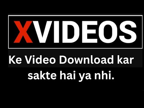 Xvideos ke video download kar sakte hai ya nhi ? #xvideos #xhmaster
