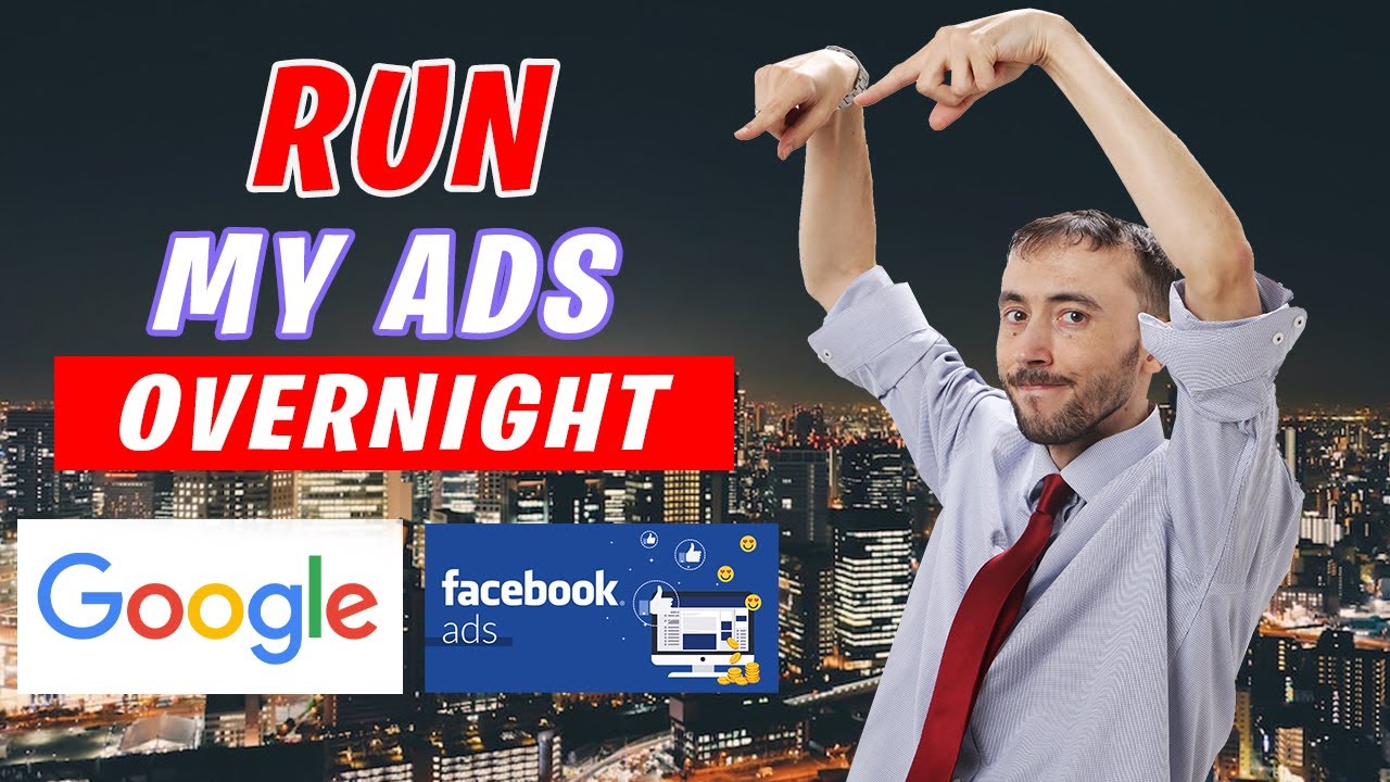 🌖💤Should I Run My ADs Overnight On Google & Facebook ADs? See A 2-3x ...